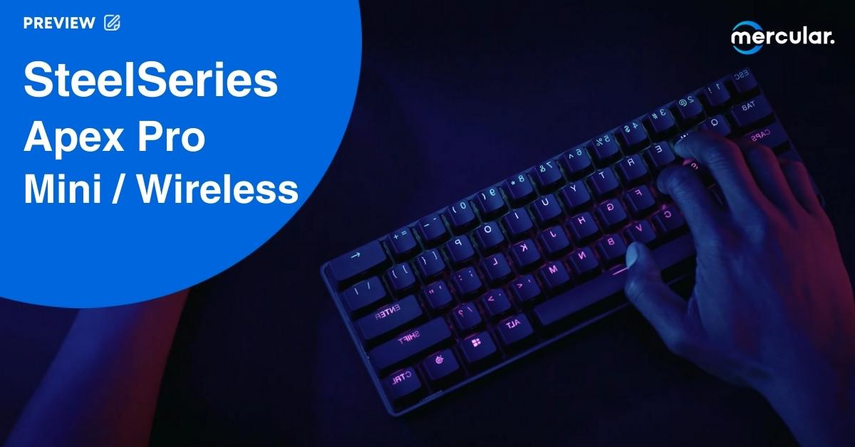 พรีวิว Steelseries Apex Pro Mini / Mini Wireless ตัวเล็ก สเปคเทพ